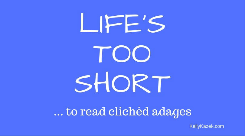 Life’s too short … to miss Meme Friday – KellyKazek.com