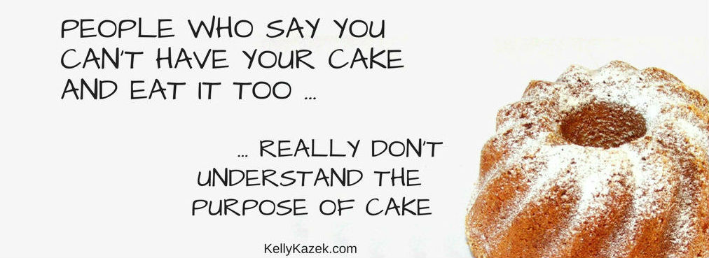 Some people don’t understand cake. It’s sad, really – KellyKazek.com